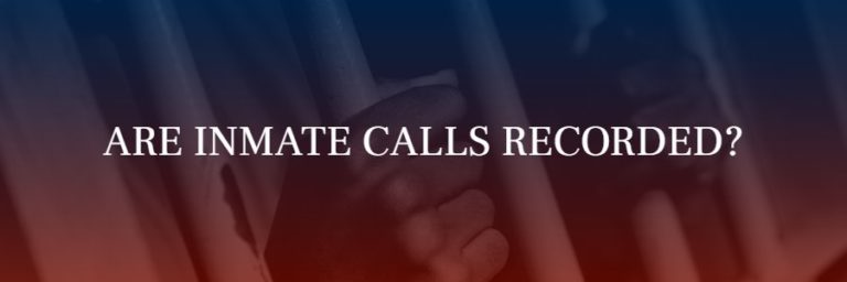 Are Inmate Calls Recorded?